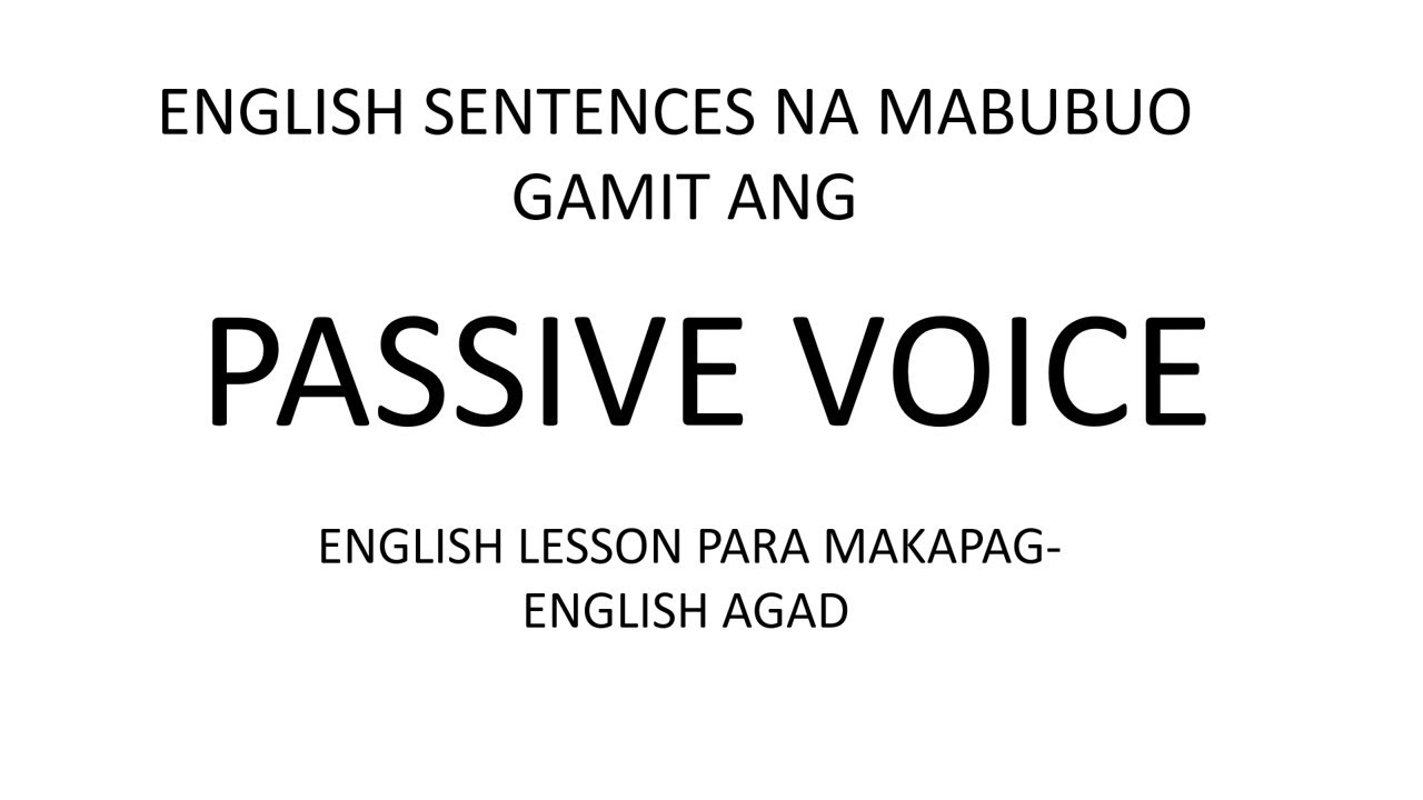 How to make English Sentences in Passive Voice English to Tagalog ...