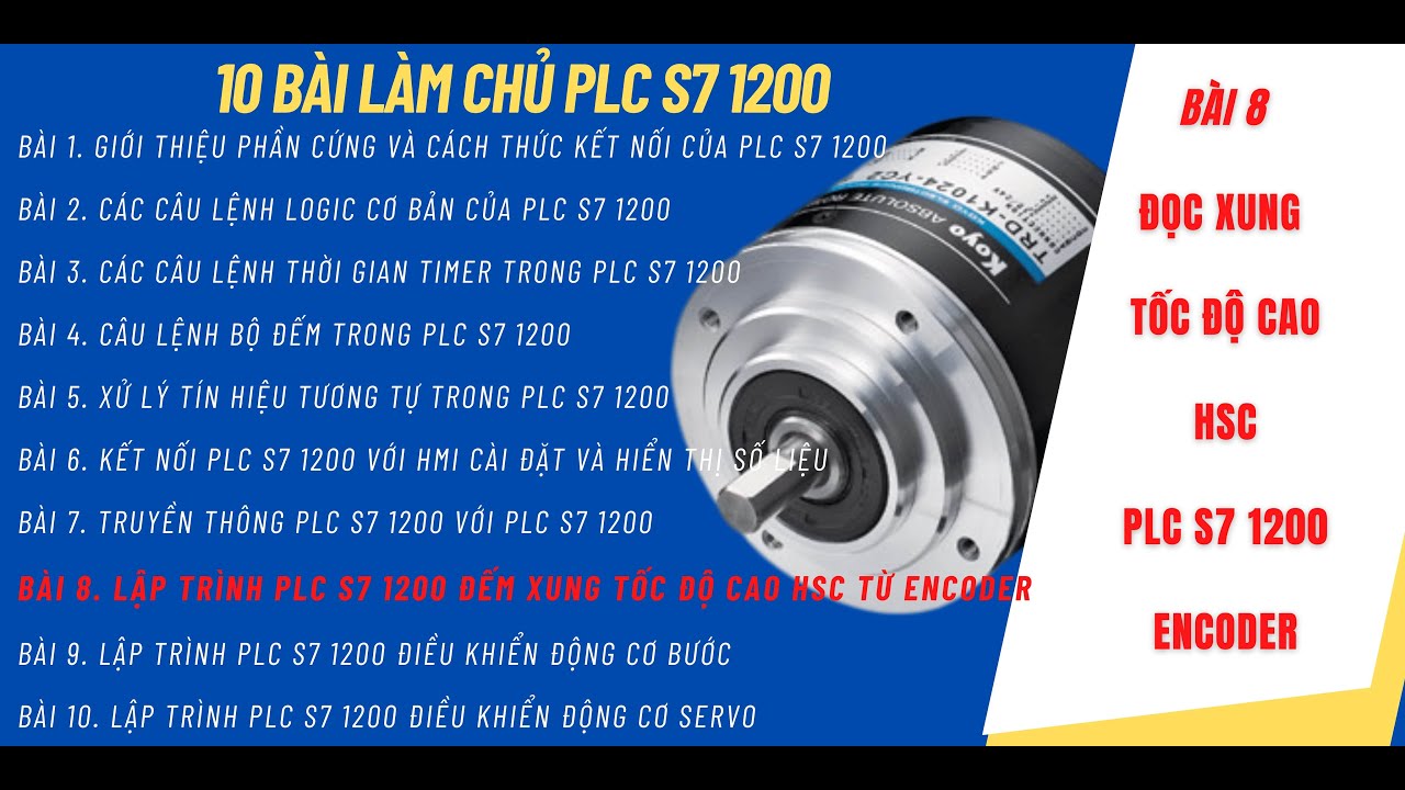 [ S7 1200] Bài 8: Đếm xung HSC Encoder - YouTube
