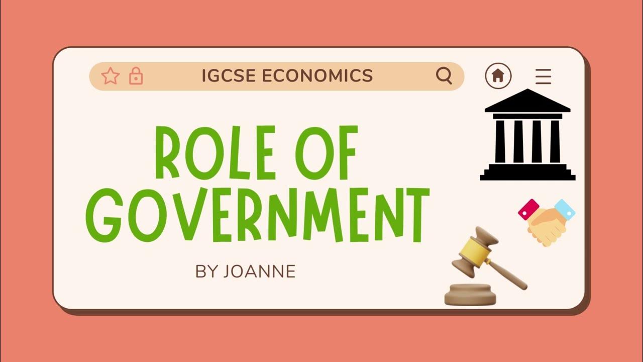 The Role of Government | CAIE | IGCSE | Economics | KS4 | Year 11 ...