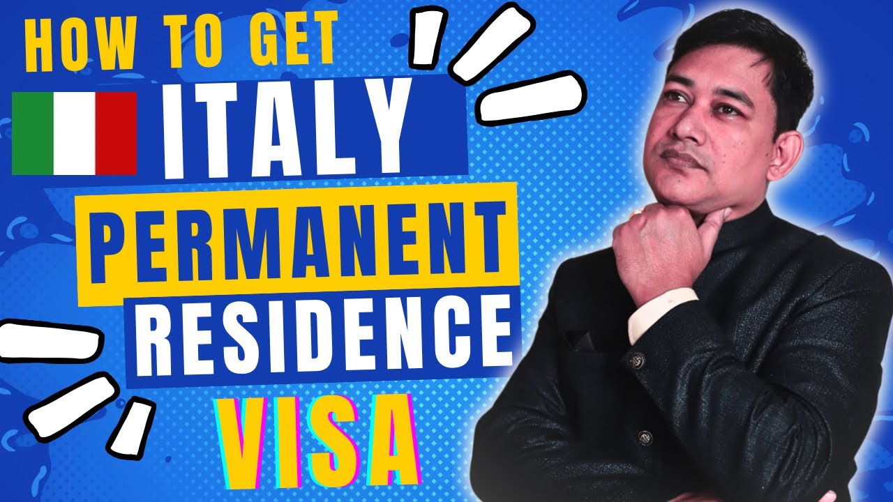 How to Get ITALY PERMANENT RESIDENT VISA 2024 in DETAILS with 5 POINTS ...