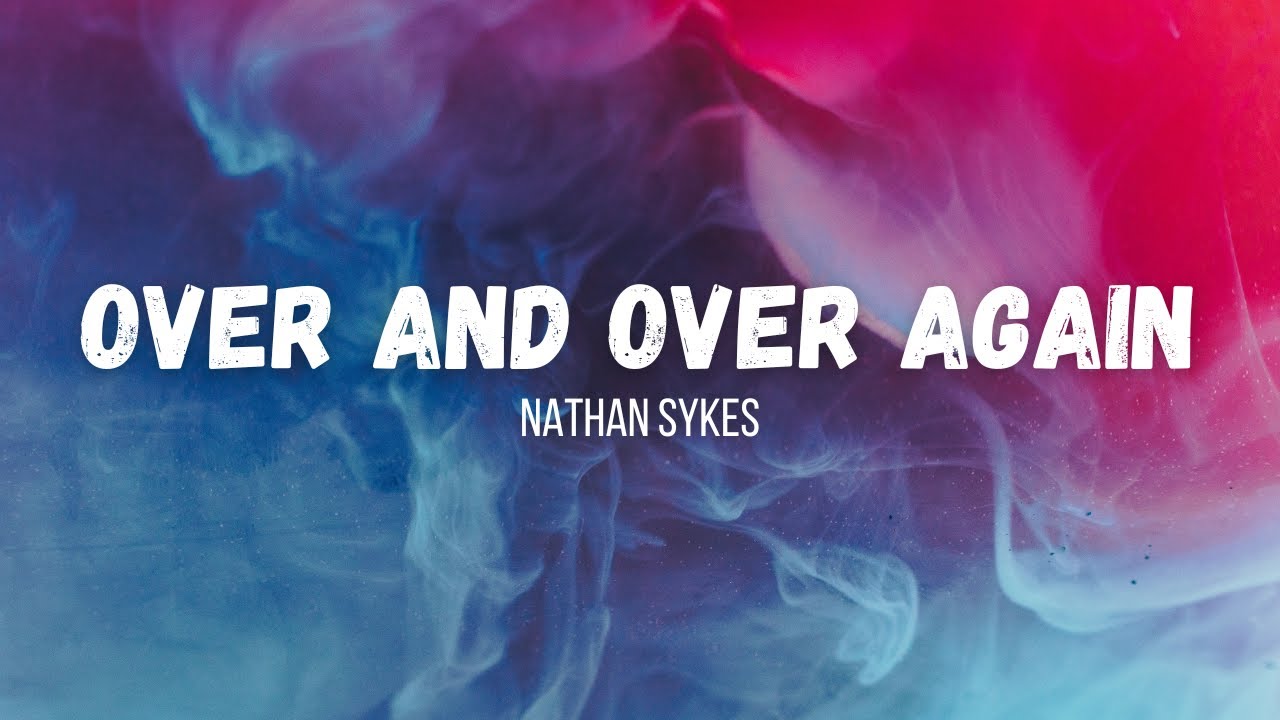 Nathan Sykes - Over And Over Again (instrumental w/ lyrics) - YouTube