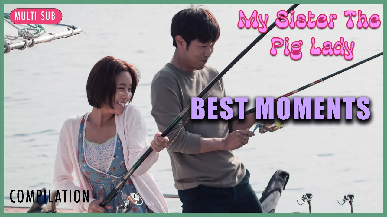 ENG SUB MULTI [Compilation] Best Moments | My Sister, The Pig Lady ...