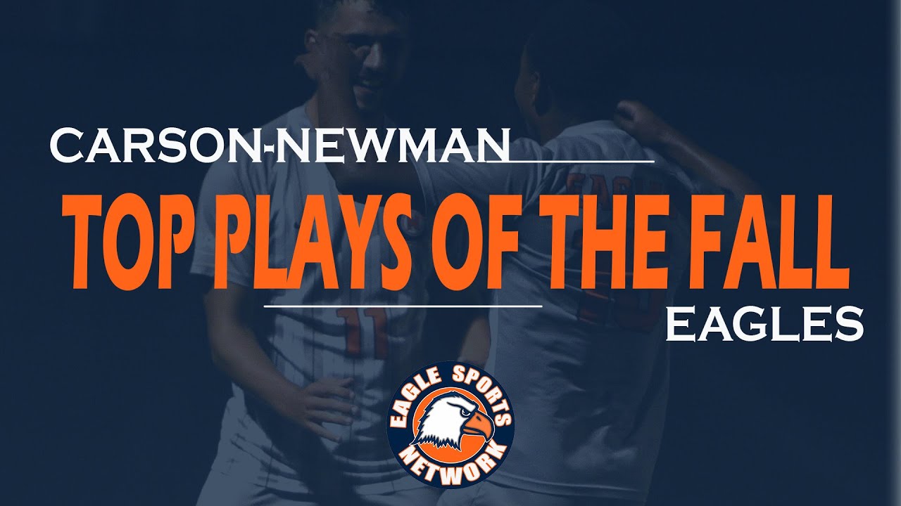 Carson-Newman Eagle Sports Network Top Ten Plays Presented by Old City Hall/Revisions Fall 2024 ...