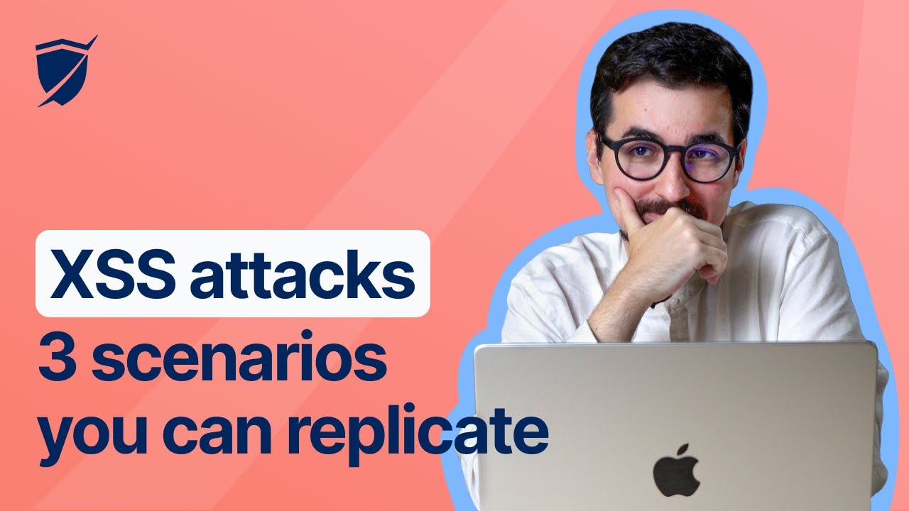 Xss Attacks Explained 3 Scenarios You Can Replicate Youtube