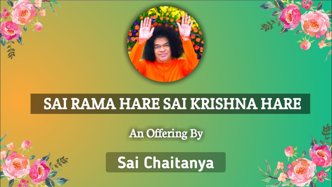Sai Bhajan - Sai Rama Hare Sai Krishna Hare | By Sai Chaitanya - YouTube