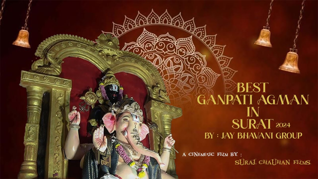 The Best Ganpati Agman In Surat || A Cinemetic Film by SURAJ CHAUHAN ...