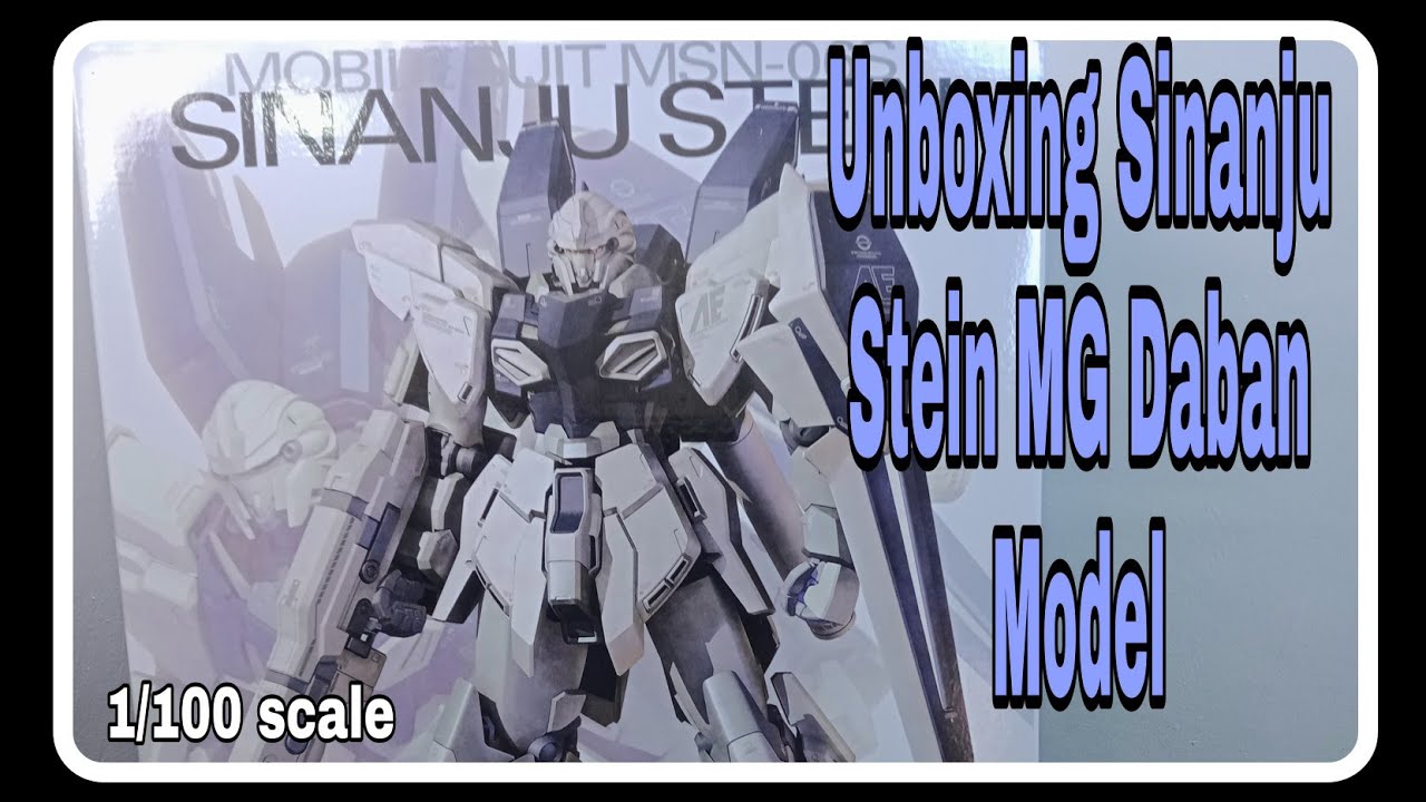 Unboxing Sinanju Stein MG 1/100 Daban Model - YouTube