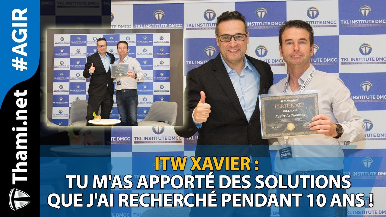 Xavier : tu m'as apporté des solutions que je recherchais depuis 10 ans ...