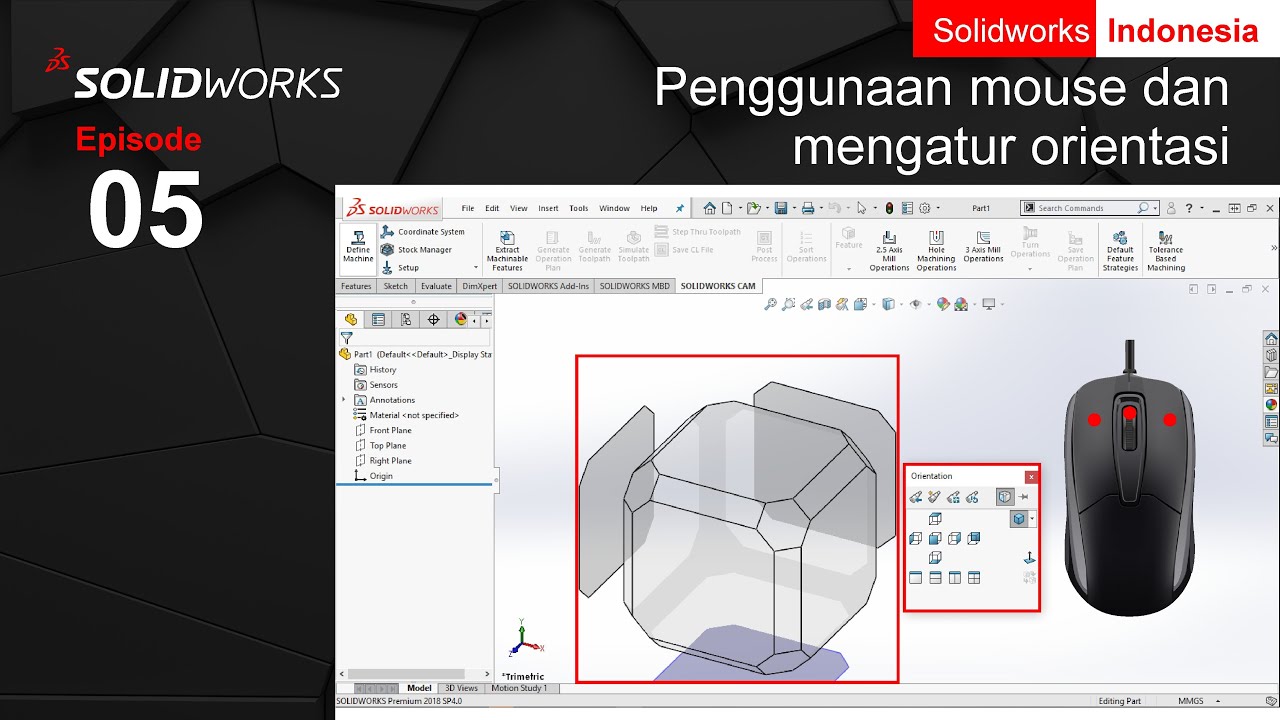 Belajar Solidworks - 05 - Penggunaan Mouse dan Mengganti Orientasi ...