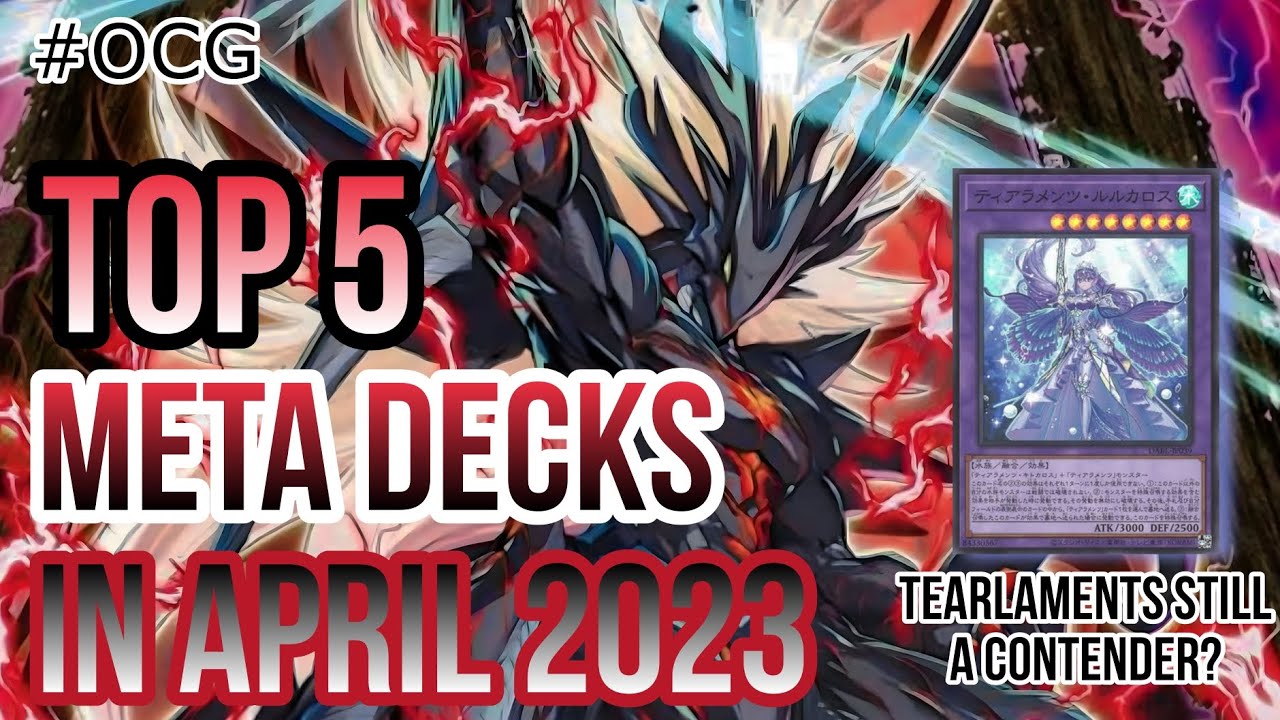 Yu-Gi-Oh! - Top 5 Meta Decks in April 2023 | Post Banlist | OCG - YouTube