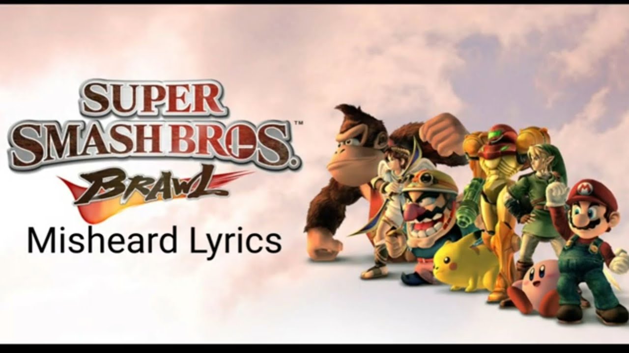 Super Smash Bros Brawl intro song - Misheard Lyrics (MarioMinakoFan ...