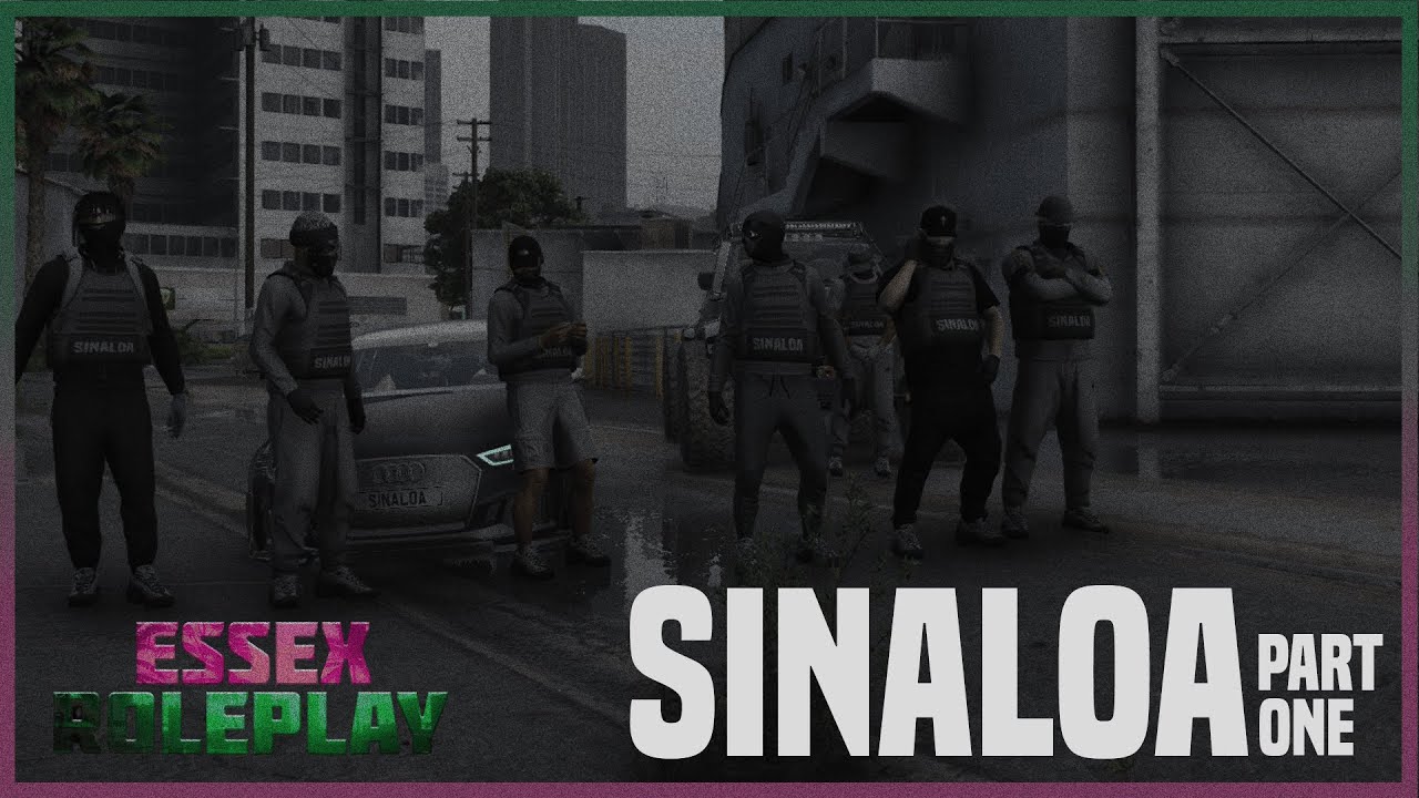 Sinaloa Part One - Essex RP - YouTube