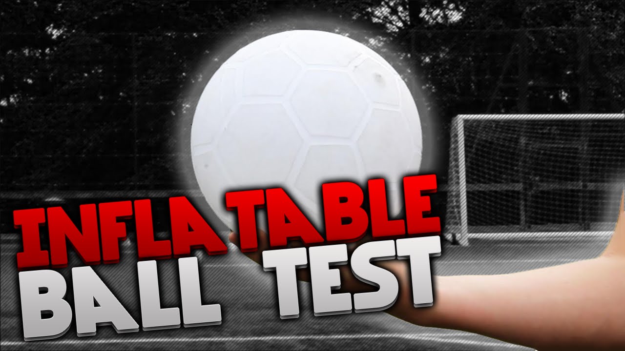 INFLATABLE BALL TEST - YouTube