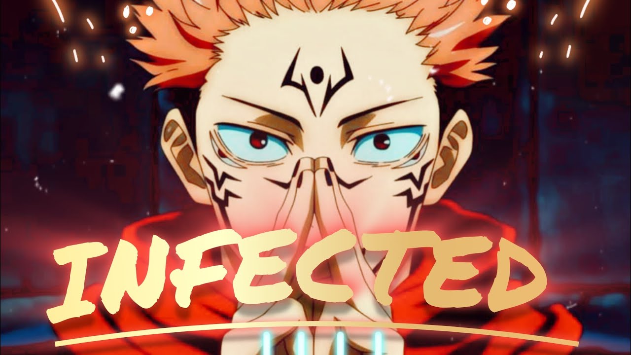 JJK SUKUNA EDIT - INFECTED 🔥🔥🔥 - YouTube