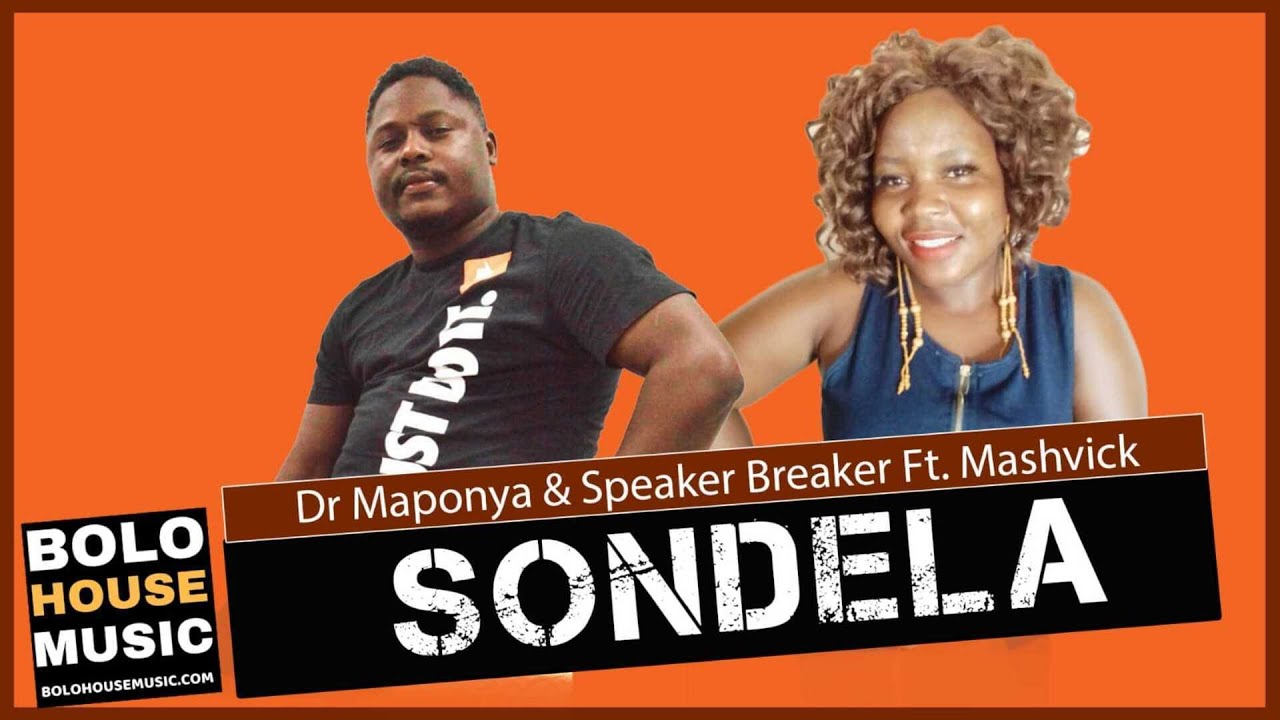 Dr Maponya & Speaker Breaker - Sondela Ft Mashvick (Official Audio ...