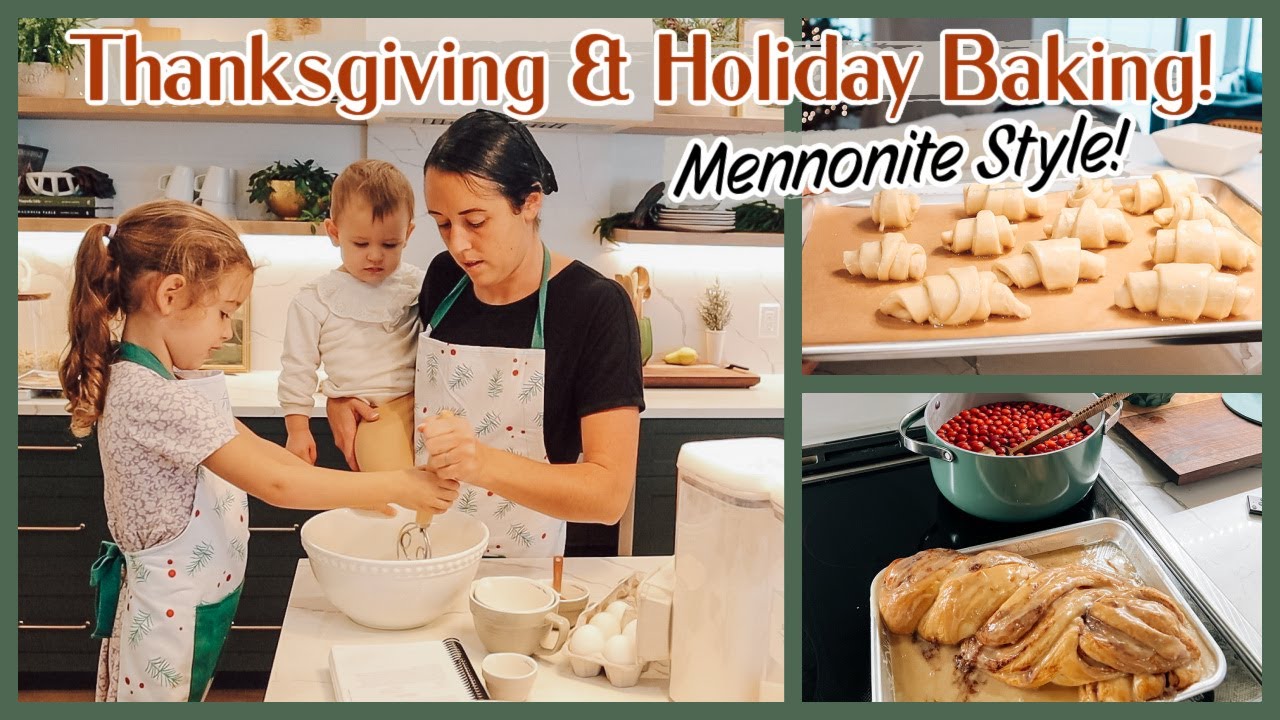 Thanksgiving & Holiday Baking! | Mennonite Style Recipes | Butterhorns ...