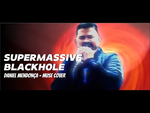 Daniel Mendonca - Supermassive Black Hole (Muse Cover) - YouTube