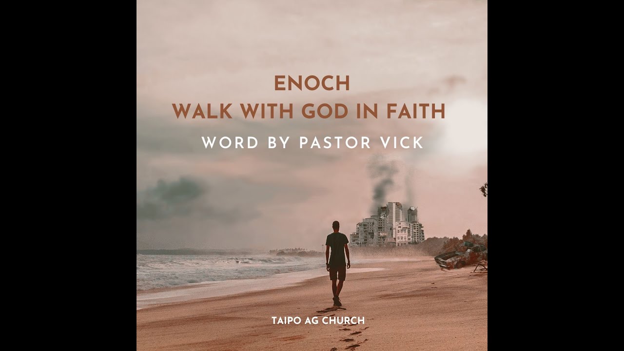 Enoch – Walk with God in Faith | Pastor Vick | 15 Jan 2023 | Full ...