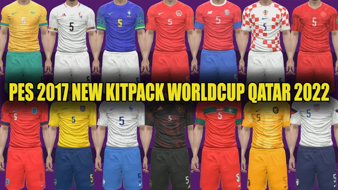 PES 2017 NEW KITPACK WORLDCUP QATAR 2022 - YouTube