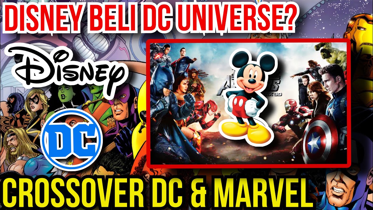 DISNEY BELI DC UNIVERSE? CROSSOVER DC VS MARVEL MCU PERANG MULTIVERSE ...