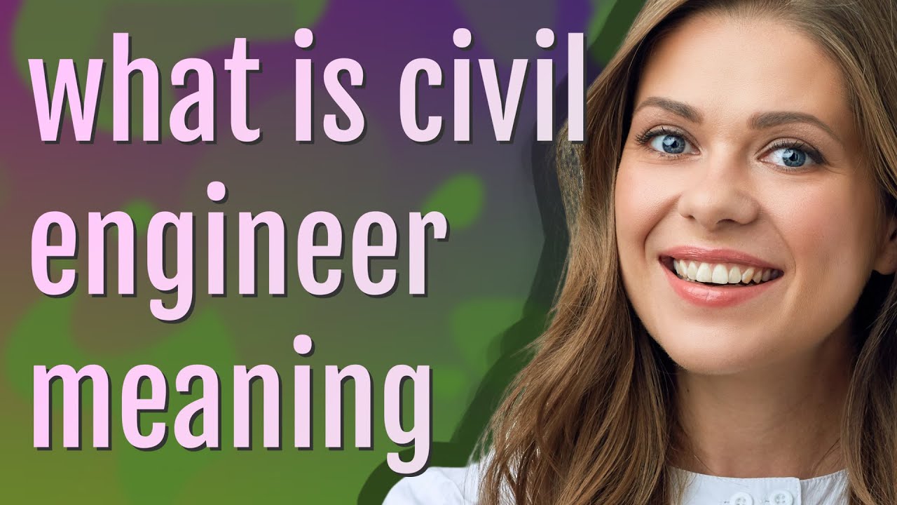 Civil engineer | meaning of Civil engineer - YouTube