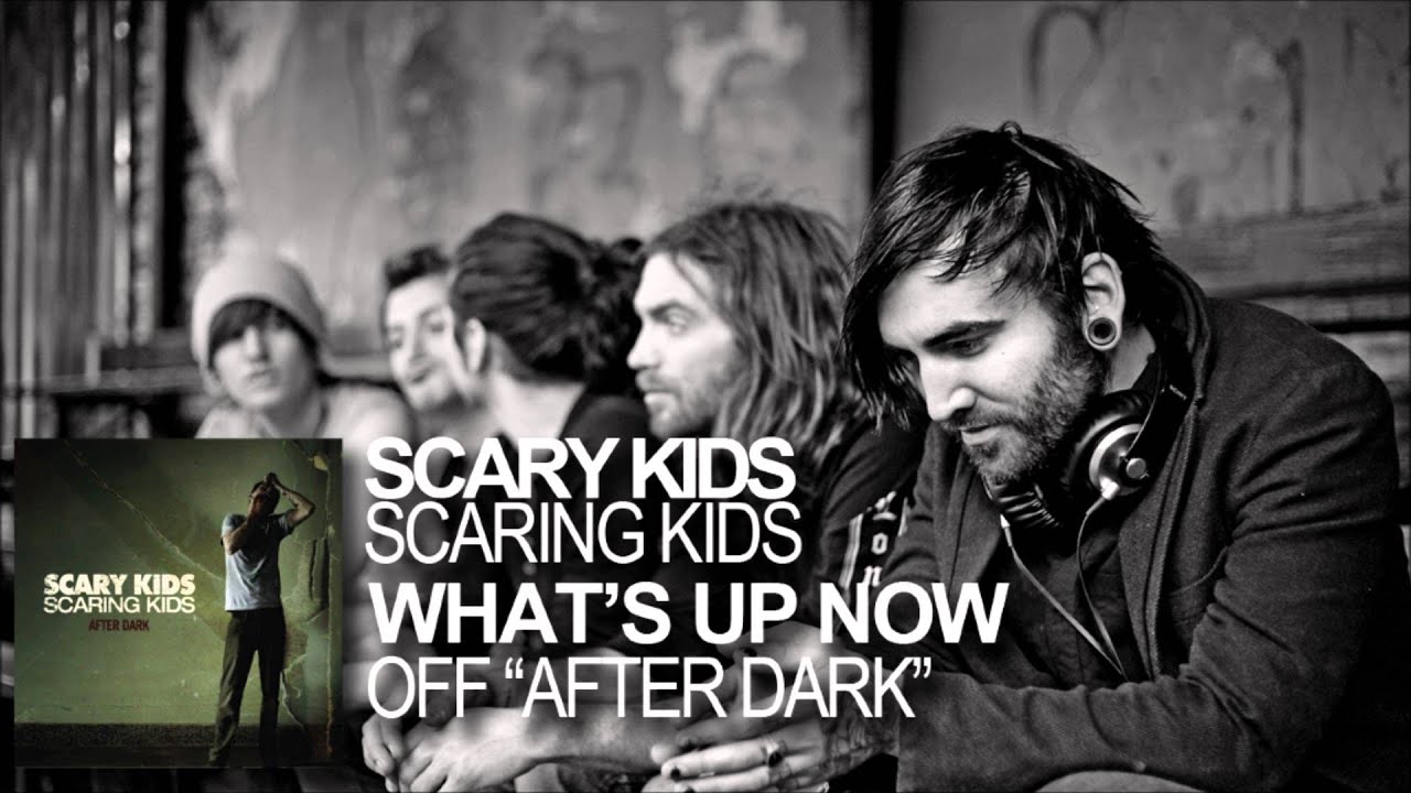 Scary Kids Scaring Kids - What's Up Now (After Dark EP) - YouTube