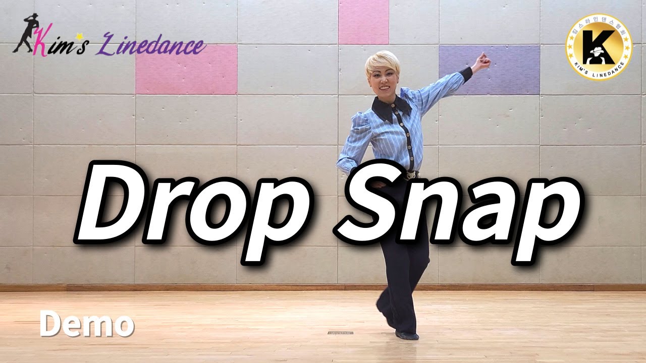 Drop Snap Linedance (Demo) 상급 [Choreo: José Miguel Belloque Vane & Jean ...