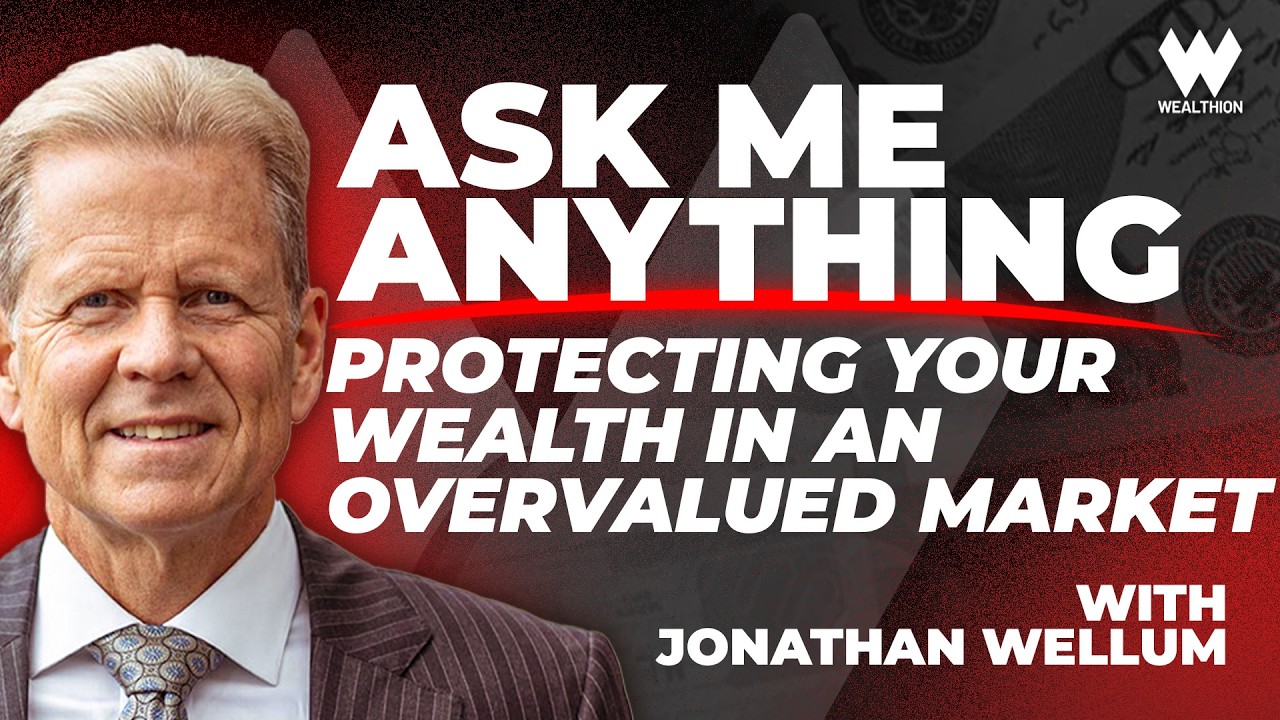 Jonathan Wellum: Ask Me Anything - Protecting Your Wealth in an ...