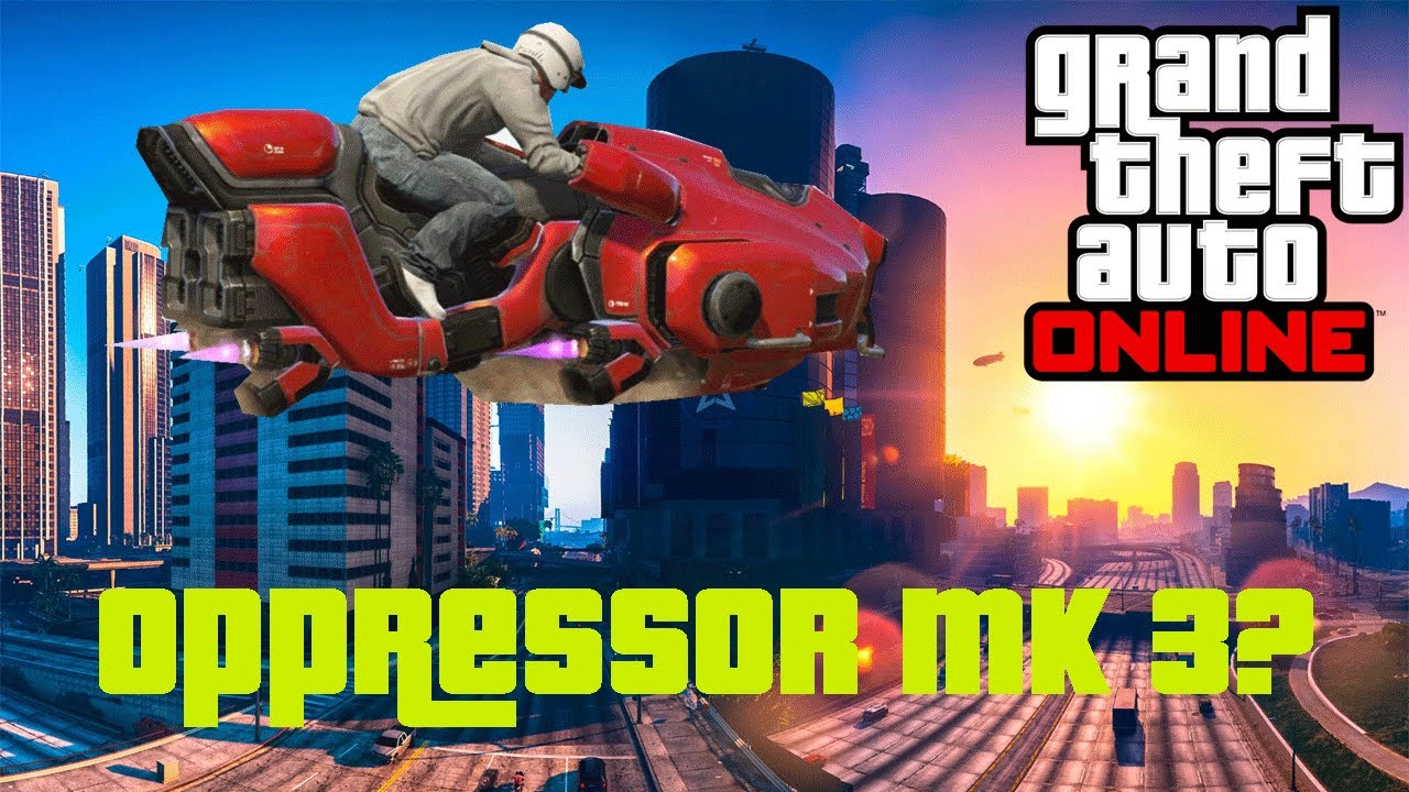 What if Rockstar Released the Oppressor MK 3? - YouTube