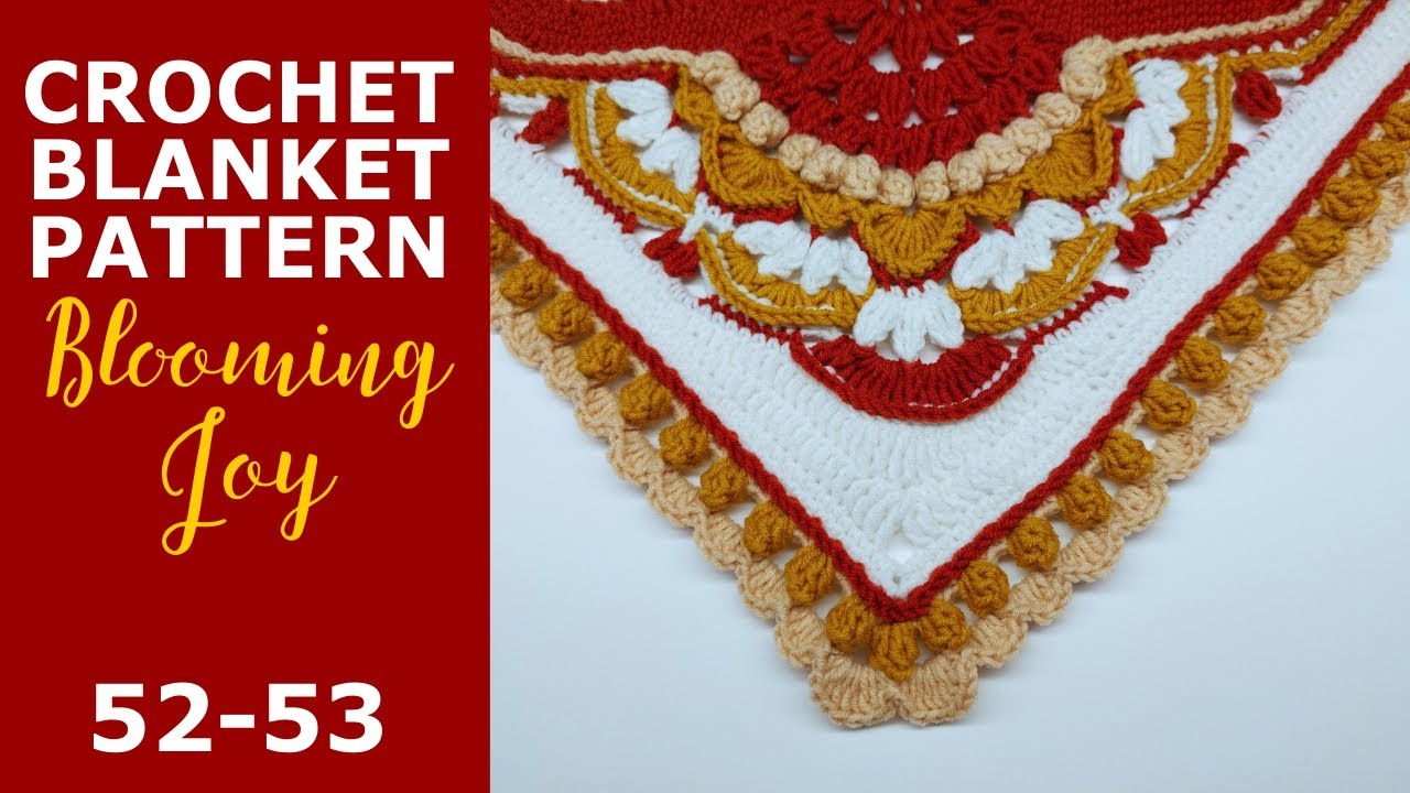 Blooming Joy Crochet Blanket Pattern Tutorial / Rounds 52-53 - YouTube