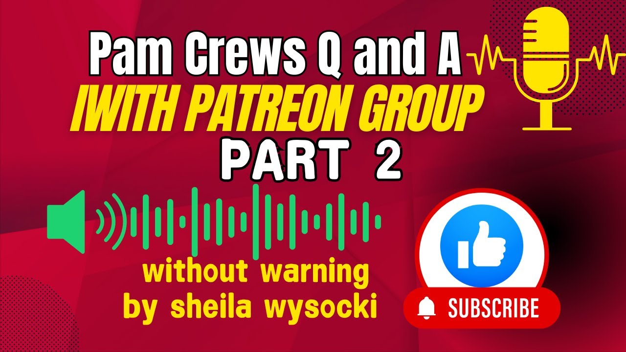 Pam Crews Q and A with Patreon Group PART 2 | without warning by sheila ...