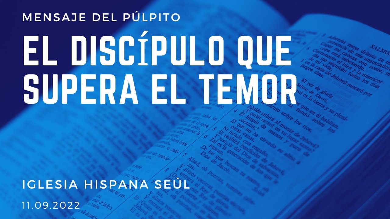EL DISCÍPULO QUE SUPERA EL TEMOR - YouTube