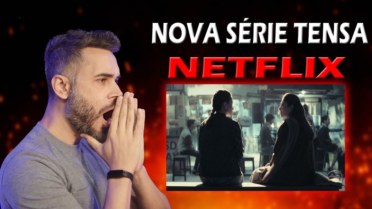 NOVA SÉRIE NETFLIX TENSA PRA CARAMBA ! - YouTube