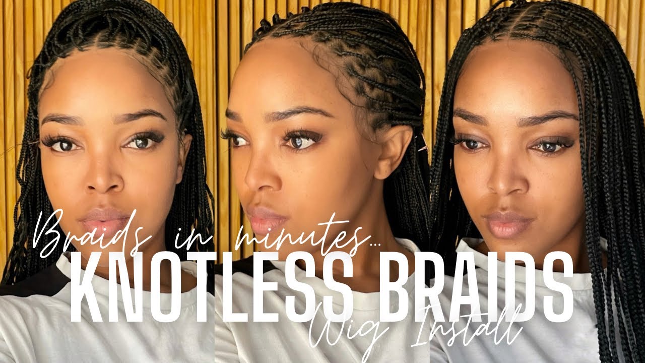 HOW TO INSTALL A LACE FRONT BRAIDED WIG IN MINUTES | REALISTIC KNOTLESS ...