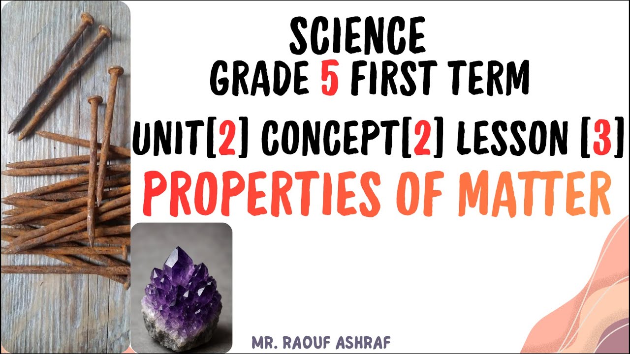 Grade 5 | Science | Unit 2 - Concept 2 - Lesson 3 - Properties of ...