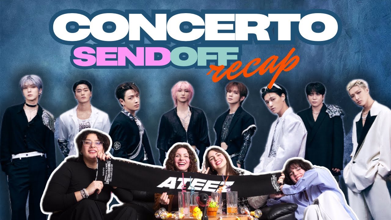 Recap Concerto e Send Off ATEEZ | - YouTube