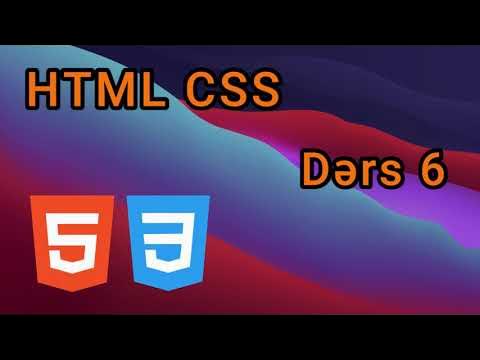 HTML CSS Kursu - Dərs 6 (Sıfırdan peşəkar səviyyəyə qədər) - YouTube