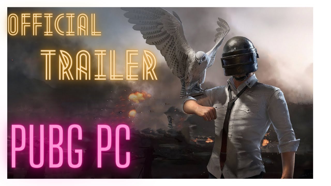 Official Trailer!! PUBG PC Is going to get release in our channel ...