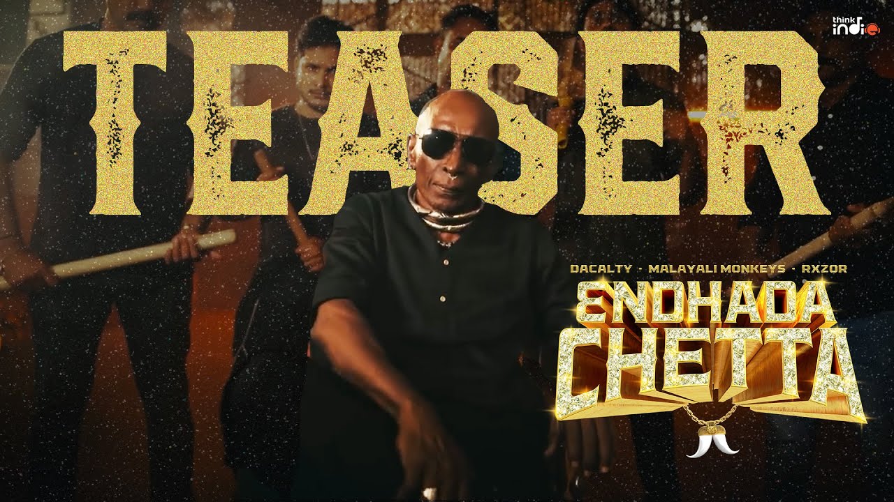 Dacalty x Malayali Monkeys x RXZOR - Endhada Chetta (Teaser) | Think ...