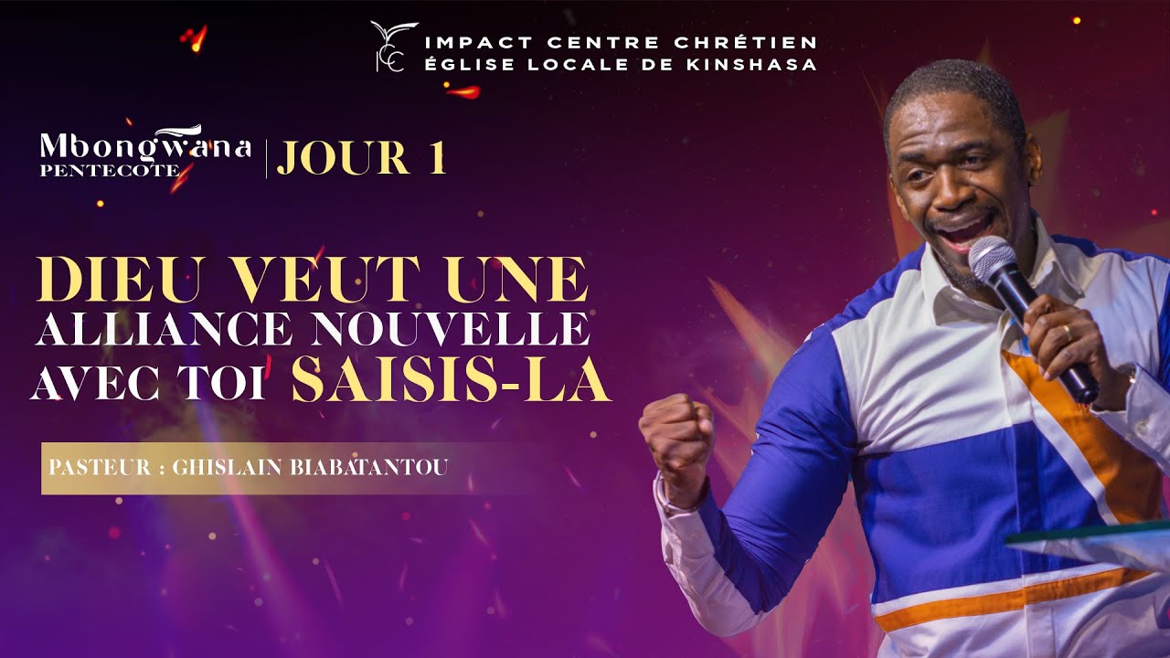 DIEU VEUT UNE ALLIANCE NOUVELLE AVEC TOI, SAISIS-LA | Past. GHISLAIN BIABATANTOU | 25.05.2023 ...