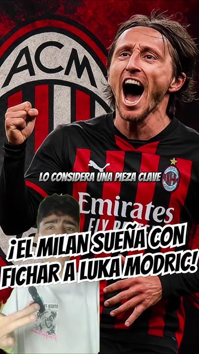 ¡EL MILAN SUEÑA CON FICHAR A LUKA MODRIC! - DUKEN SPORTS - YouTube