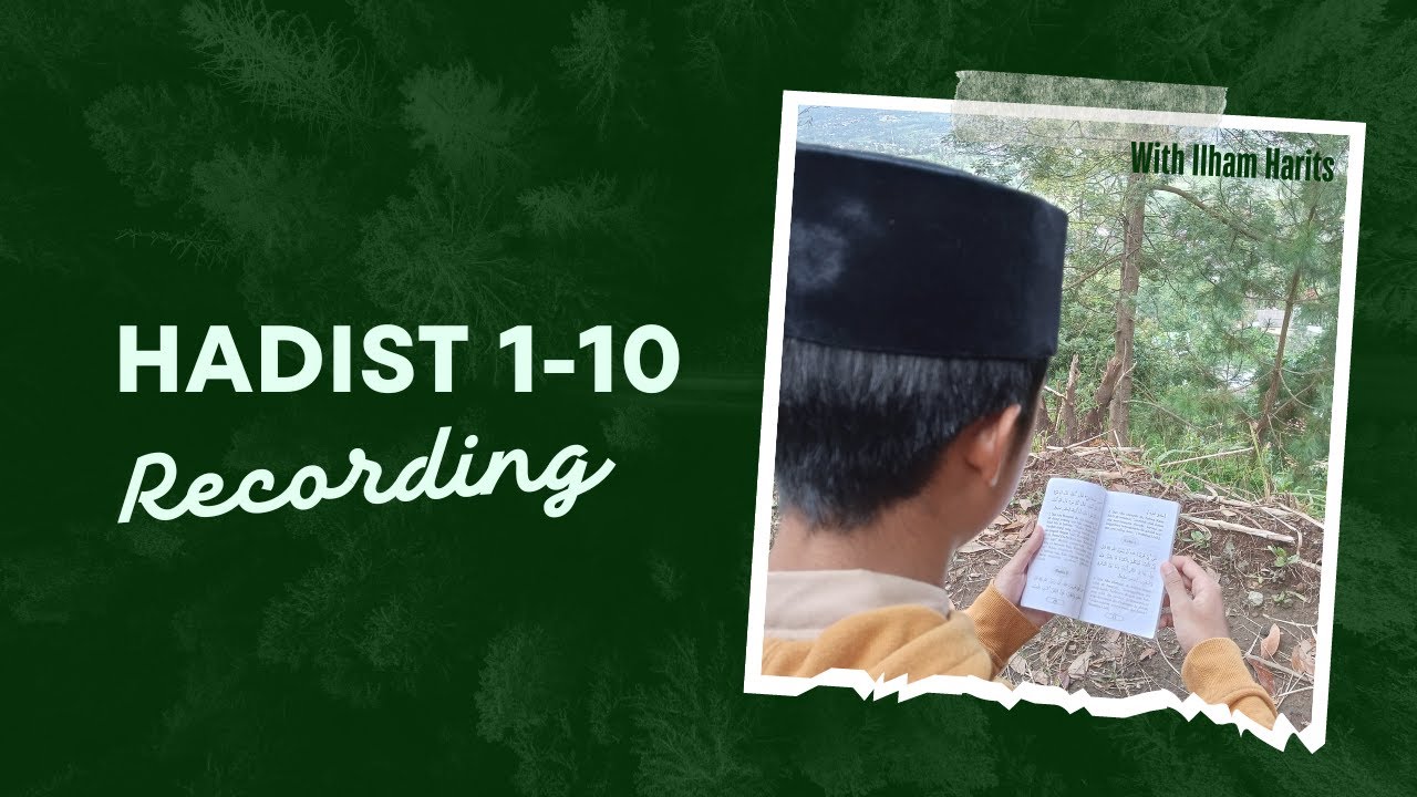 Hadis 1 - 10 Muhammad Ilham Harits - YouTube