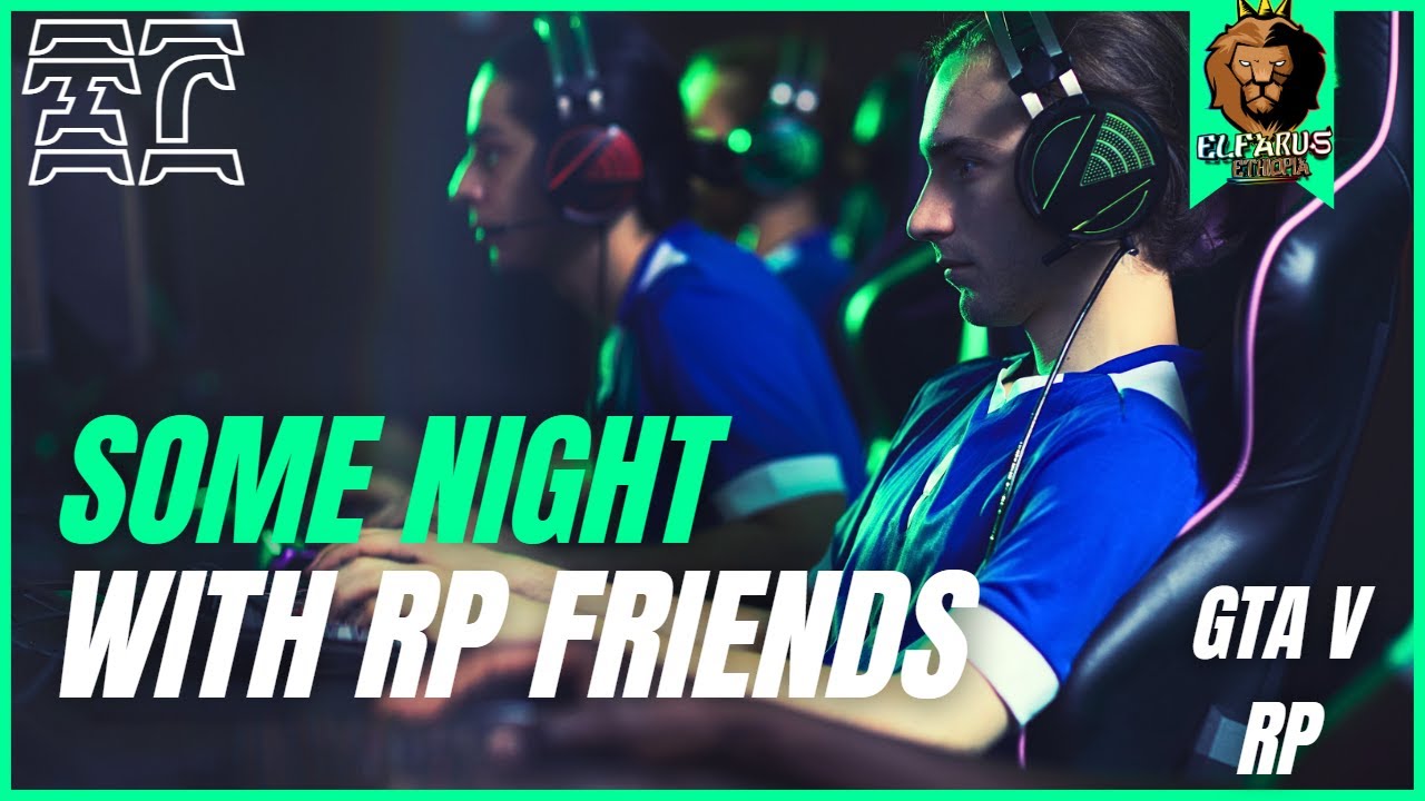 ምሽቱን ፈታ ብለን አሳለፍን። || Spend Some Night With GRAND RP Friends ...