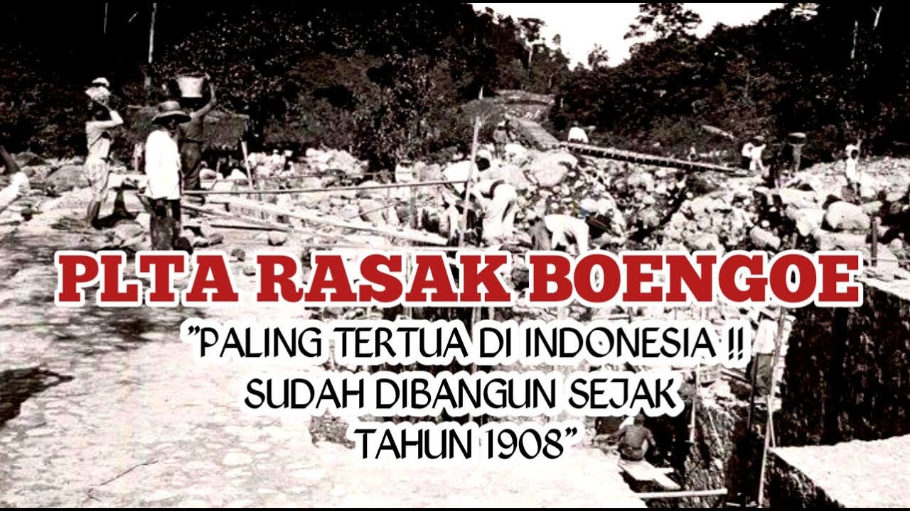 PLTA RASAK BOENGOE !! TERTUA DI INDONESIA - YouTube