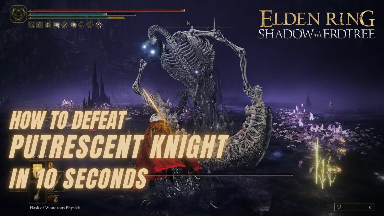 How to Defeat Putrescent Knight in 10 Seconds - Elden Ring: Shadow of ...