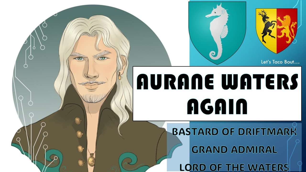 Let's Taco Bout Aurane Waters Again (Asoiaf Game of Thrones Lore) - YouTube