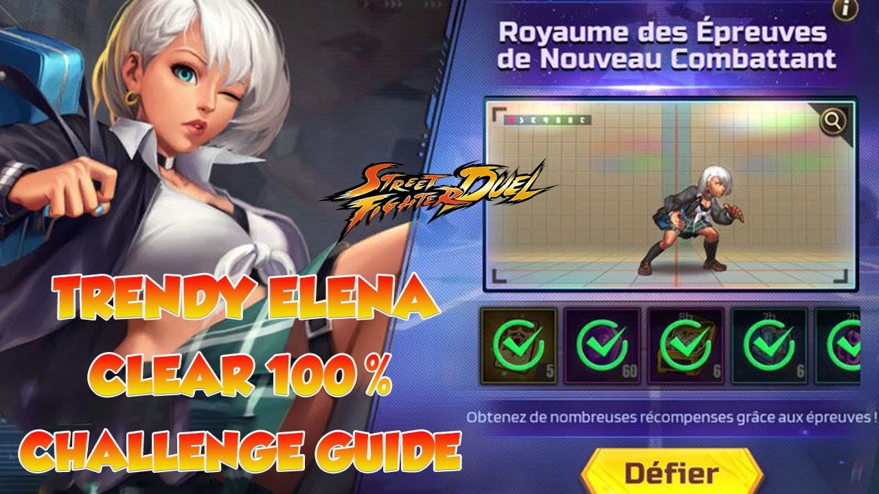 STREET FIGHTER DUEL - TRENDY ELENA - GUIDE TRIAL CHALLENGE 100% - YouTube