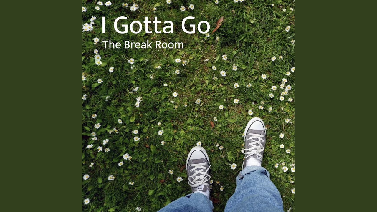 I Gotta Go - YouTube