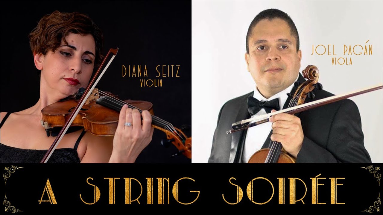 A String Soirée with Dr. Diana Seitz and Dr. Joel Pagán - YouTube