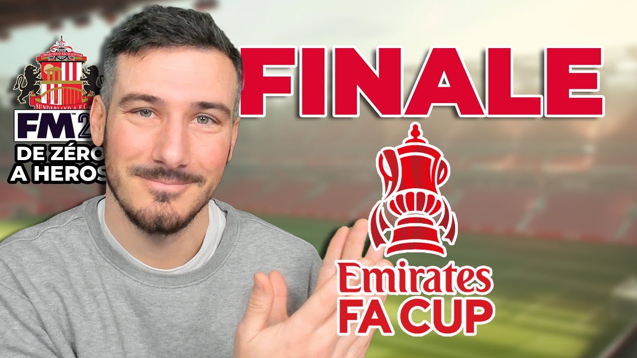 LA FINALE DE LA FA CUP CONTRE LE RIVAL !! - Épisode 185 | Footbal Manager 2024 - Zéro à Héros ...